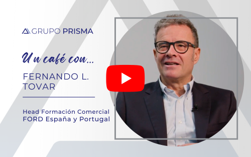 Un café con Fernando L. Tovar (Ford España y Portugal) - Grupo Prisma